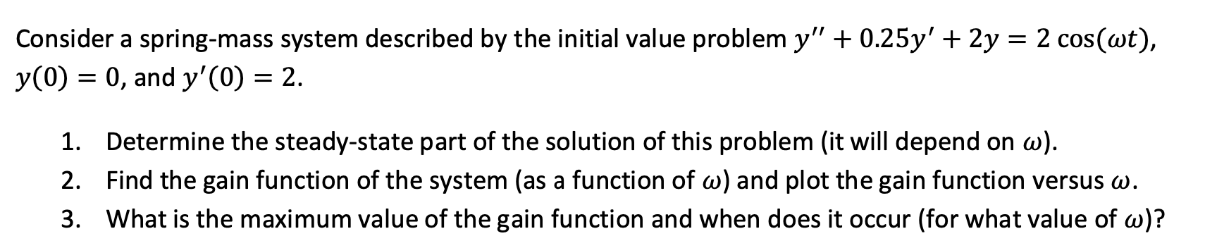 Solved Consider a spring-mass system described by the | Chegg.com