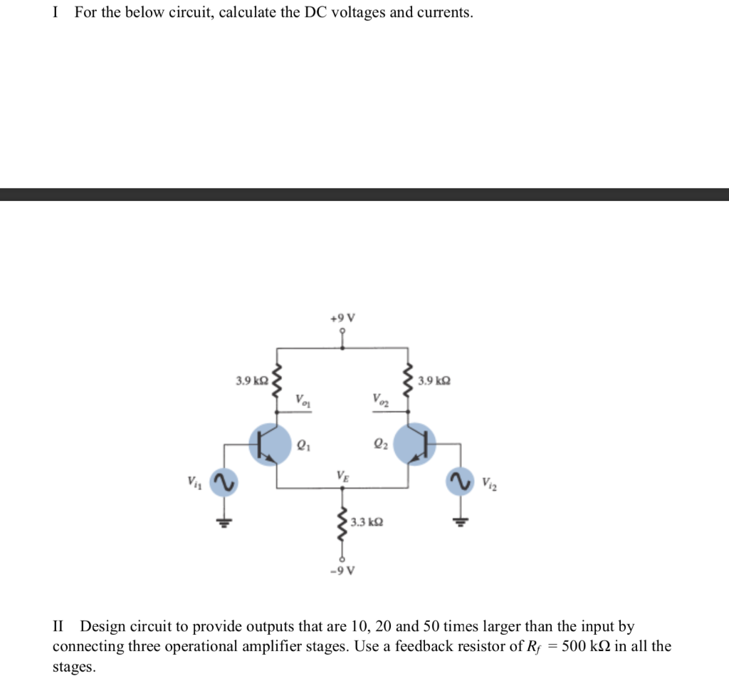 Solved I For the below circuit, calculate the DC voltages | Chegg.com