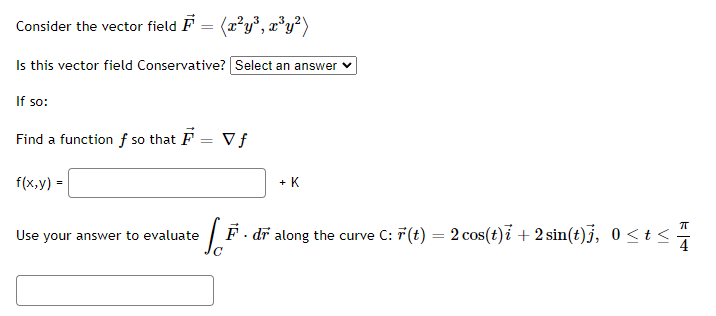 Solved Consider the vector field F= x2y3,x3y2 Is this | Chegg.com