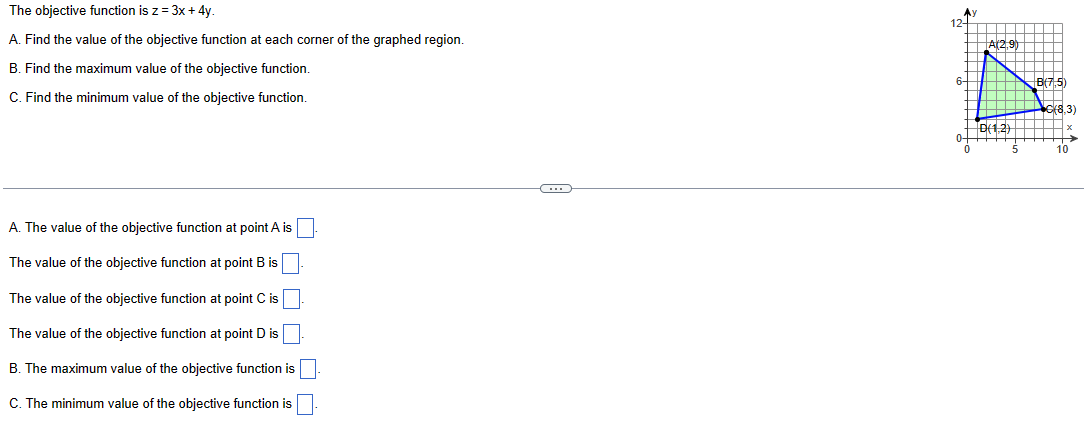 Solved The Objective Function Is Z 3x 4y A Find The Value