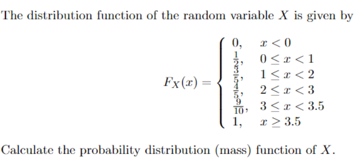 Solved The distribution function of the random variable X is | Chegg.com
