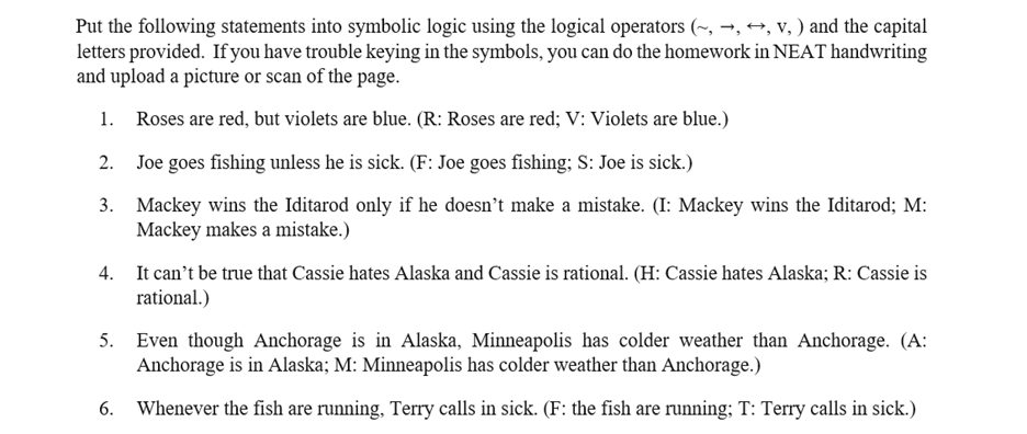 Solved Put the following statements into symbolic logic | Chegg.com