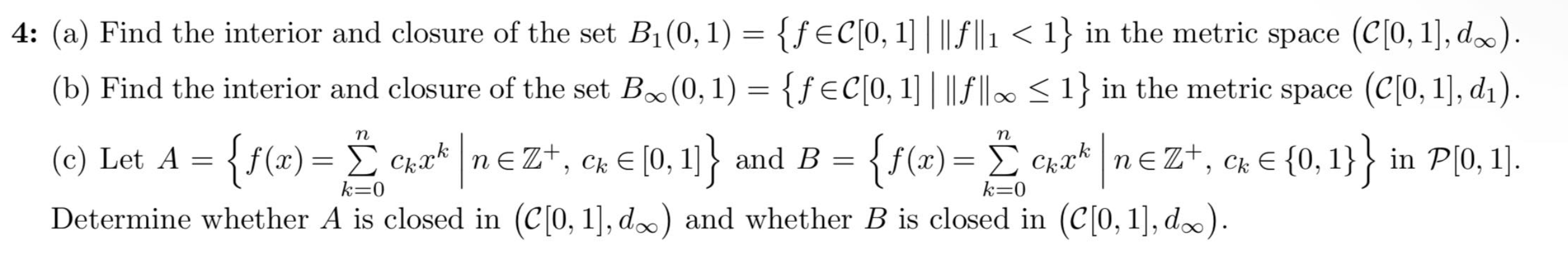 Solved 4: (a) Find the interior and closure of the set B₁(0, | Chegg.com