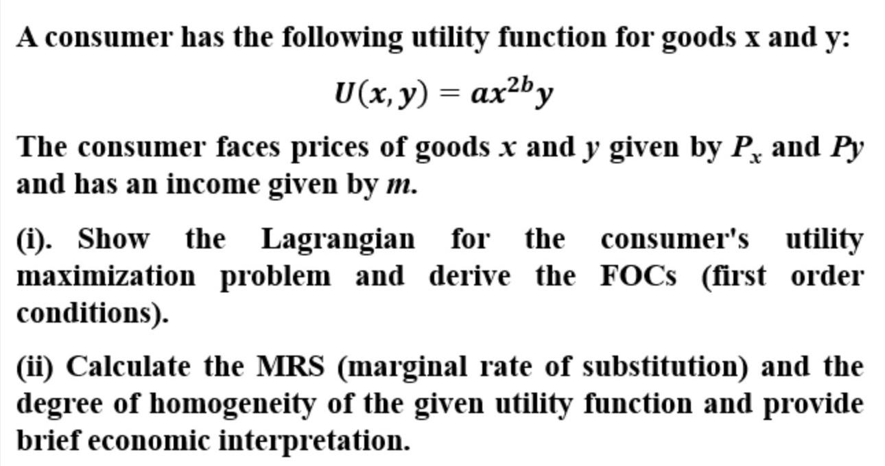 Solved A consumer has the following utility function for | Chegg.com