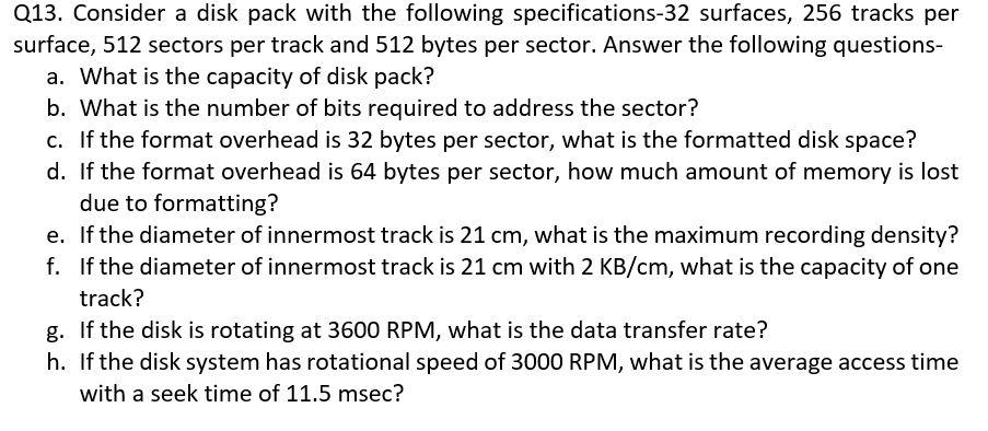 Solved Q13. Consider a disk pack with the following | Chegg.com