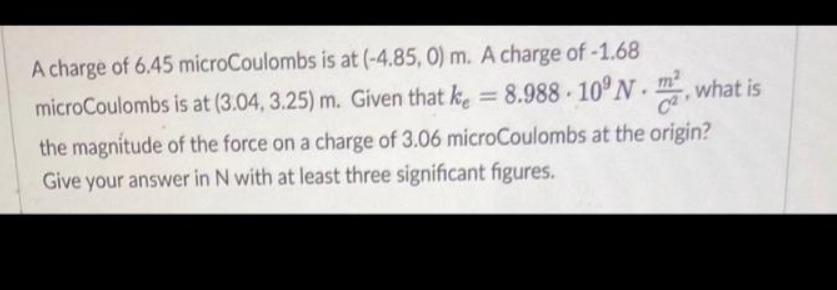 Solved microCoulombs is at (3.4, 3.25) m. Given that ke = | Chegg.com