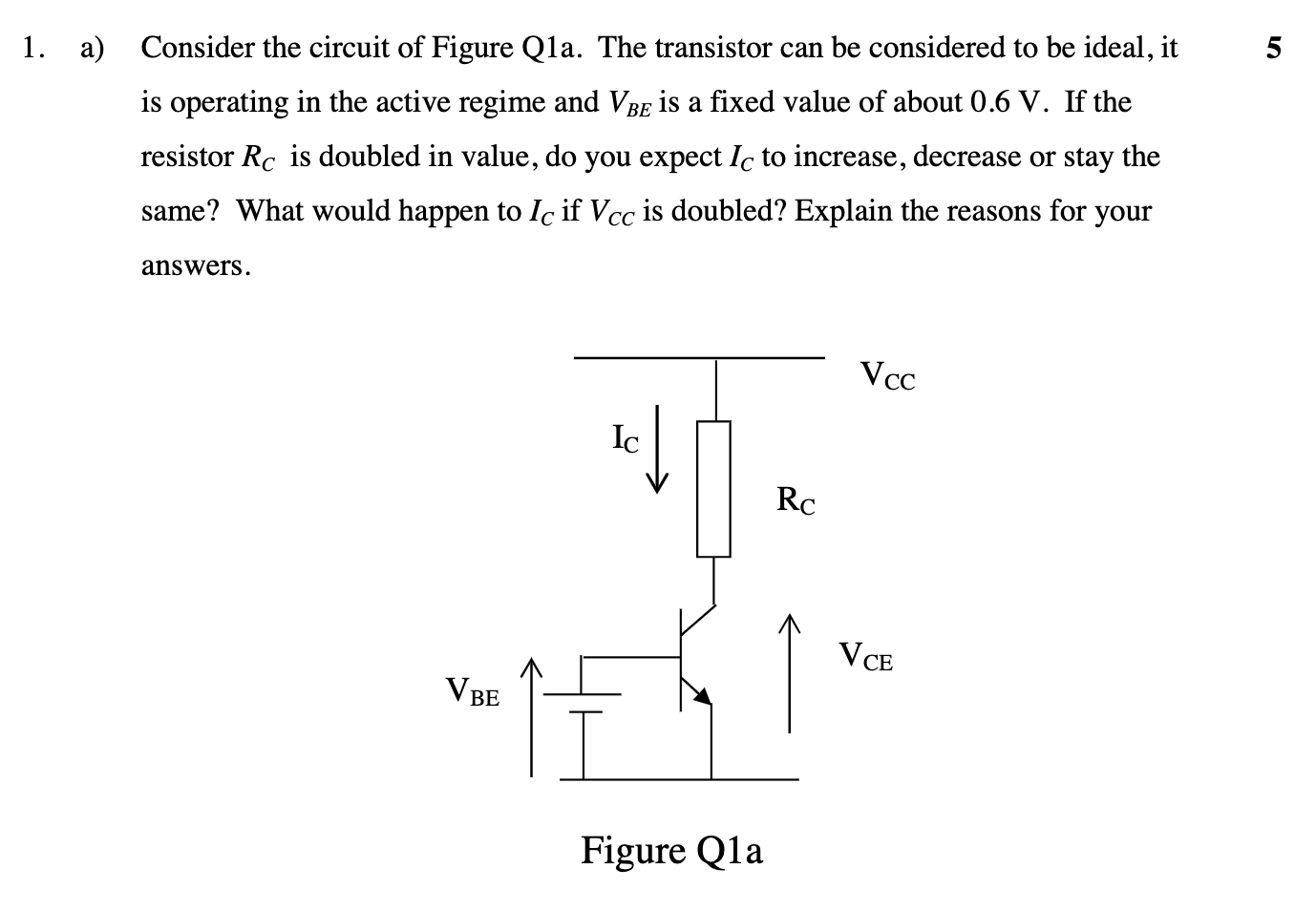Solved a) Consider the circuit of Figure Q1a. The transistor | Chegg.com