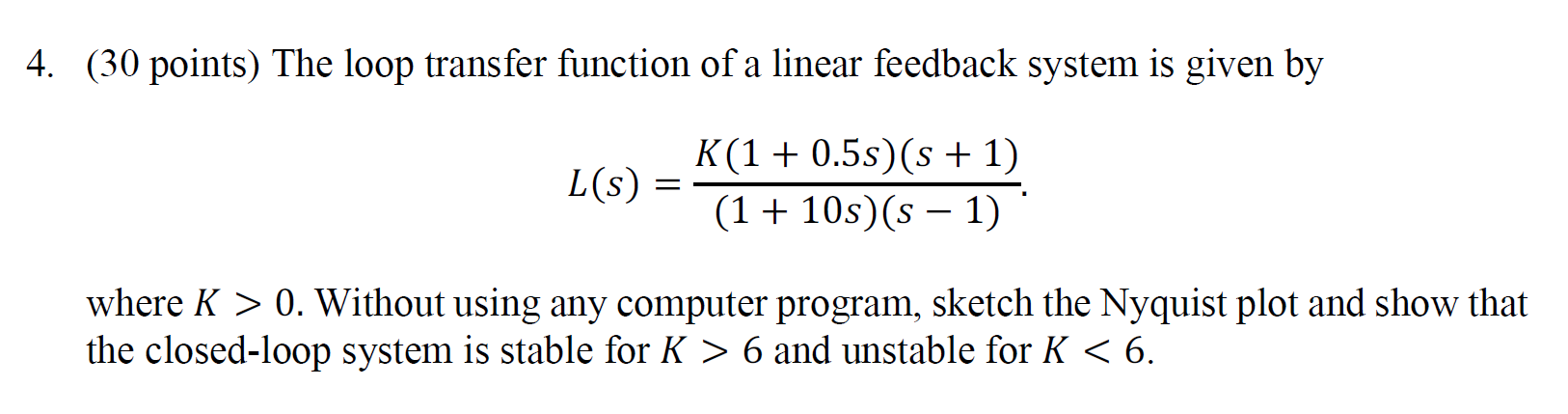 Solved (30 points) The loop transfer function of a linear | Chegg.com