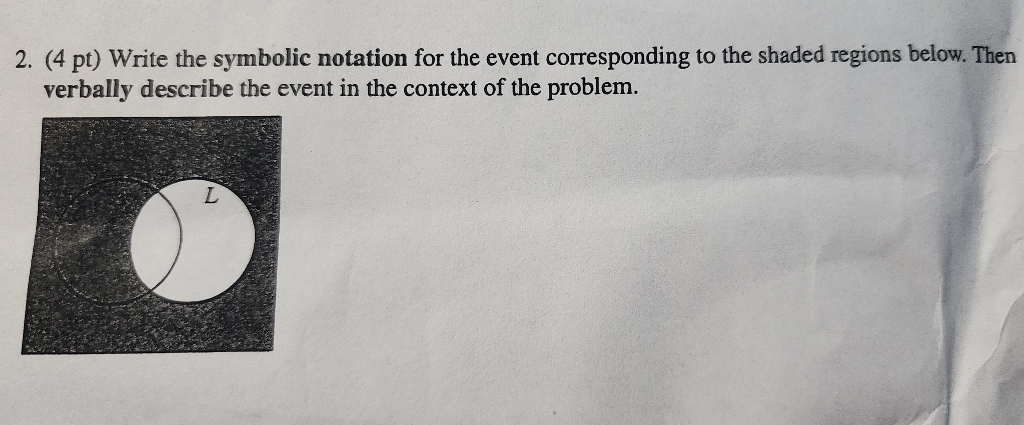 Solved 2. (4 pt) Write the symbolic notation for the event | Chegg.com