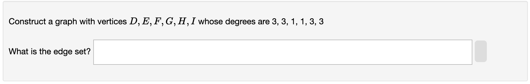 Solved Construct a graph with vertices D,E,F,G,H,I whose | Chegg.com