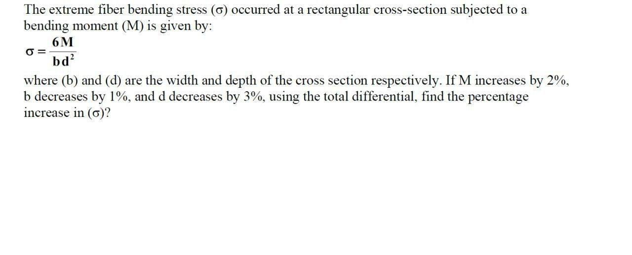 Solved 0= The extreme fiber bending stress (6) occurred at a | Chegg.com