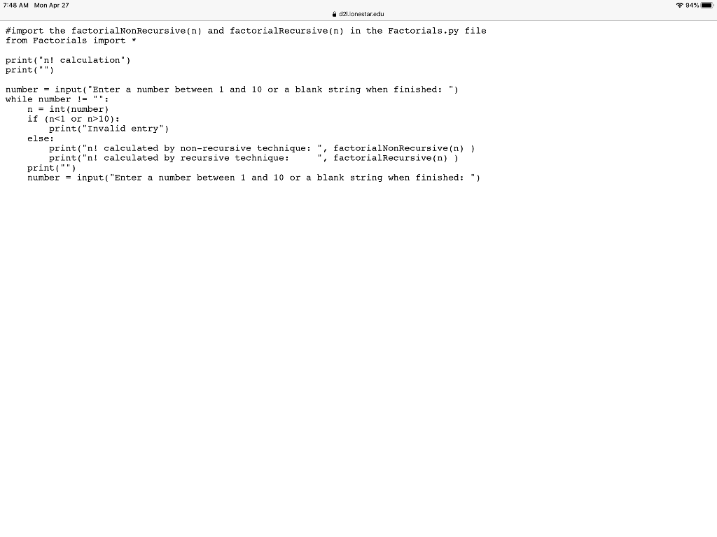 Solved In Python, This program calculates n! by two | Chegg.com