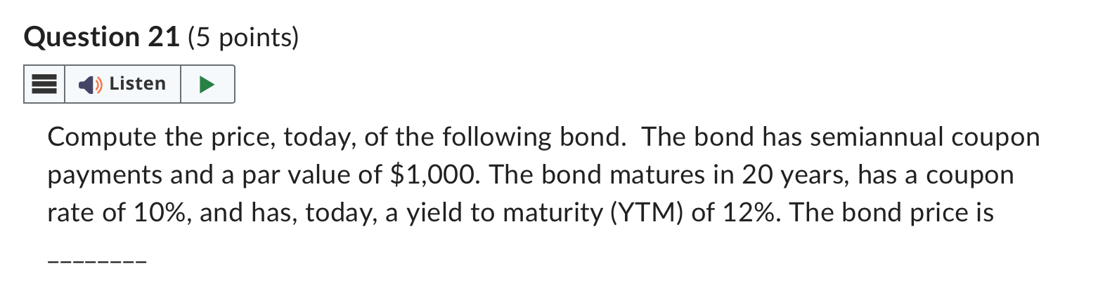 Solved Question 21 (5 ﻿points)Compute the price, today, of | Chegg.com