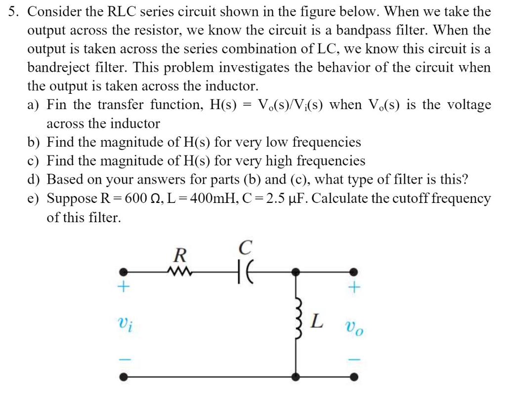 Solved 5. Consider the RLC series circuit shown in the | Chegg.com