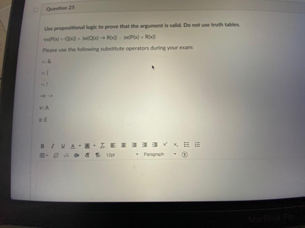 Solved Question 25 Use propositional logic to prove that the | Chegg.com