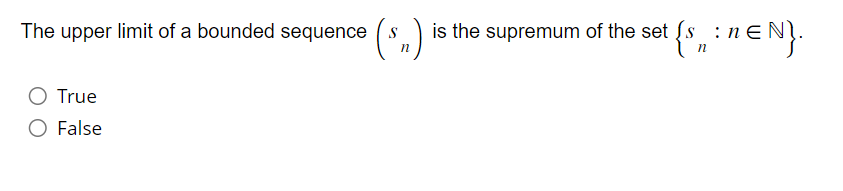 Solved The upper limit of a bounded sequence (sn) is the | Chegg.com