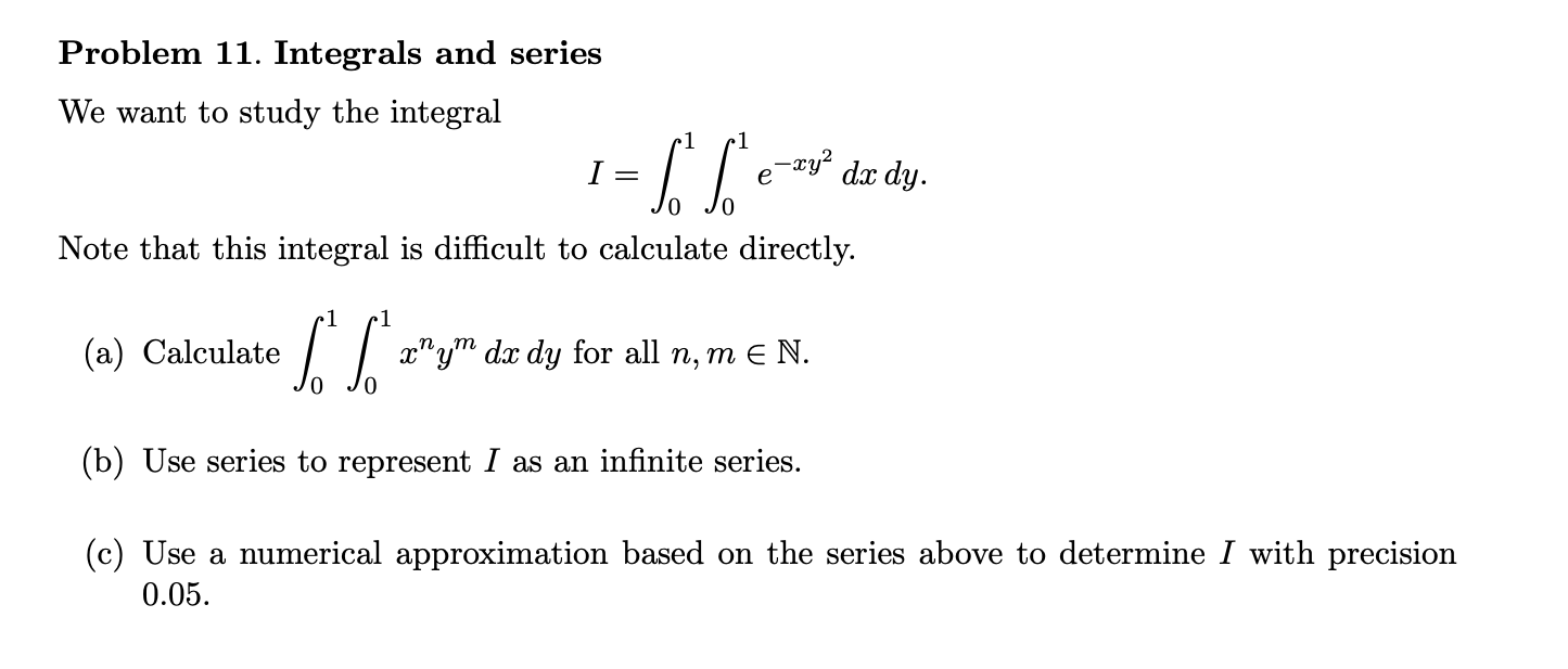 Solved Problem 11. Integrals and series We want to study the | Chegg.com