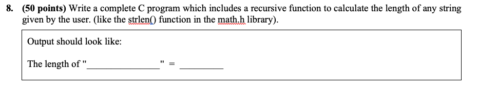 Solved 8. (50 points) Write a complete C program which | Chegg.com