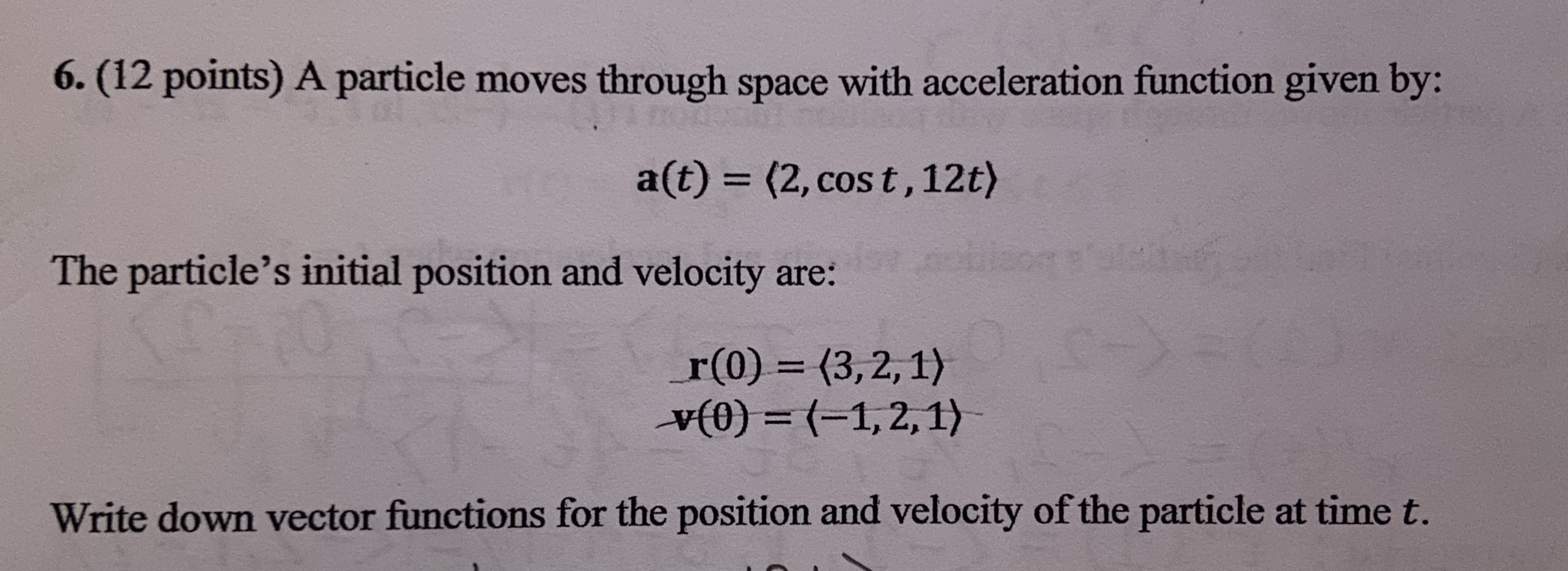 Solved 6. (12 points) A particle moves through space with | Chegg.com