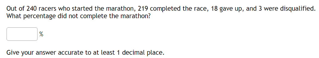 Solved Out of 240 racers who started the marathon, 219 | Chegg.com