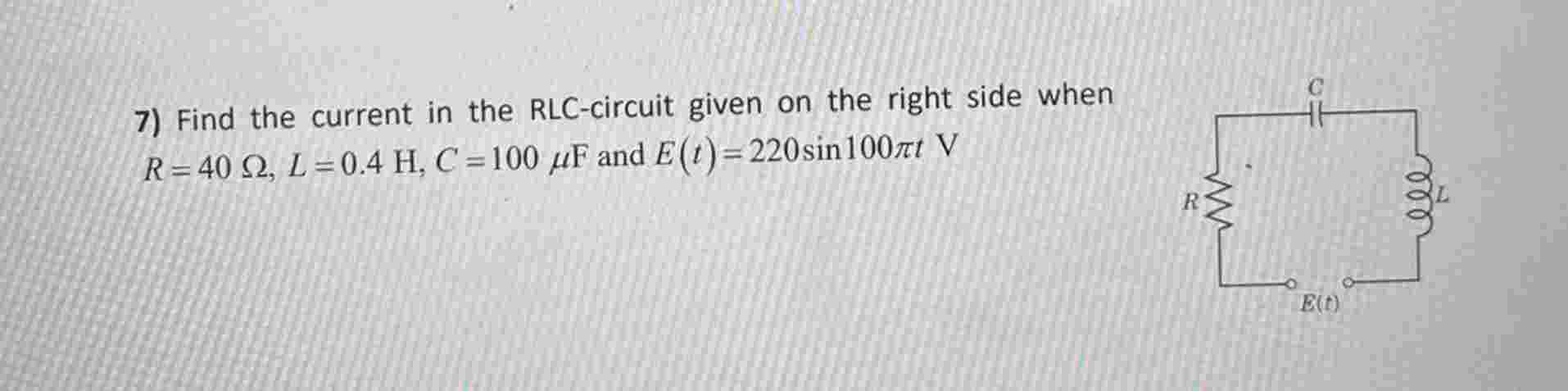 Solved Find the current in ﻿the RLC-circuit given on ﻿the | Chegg.com