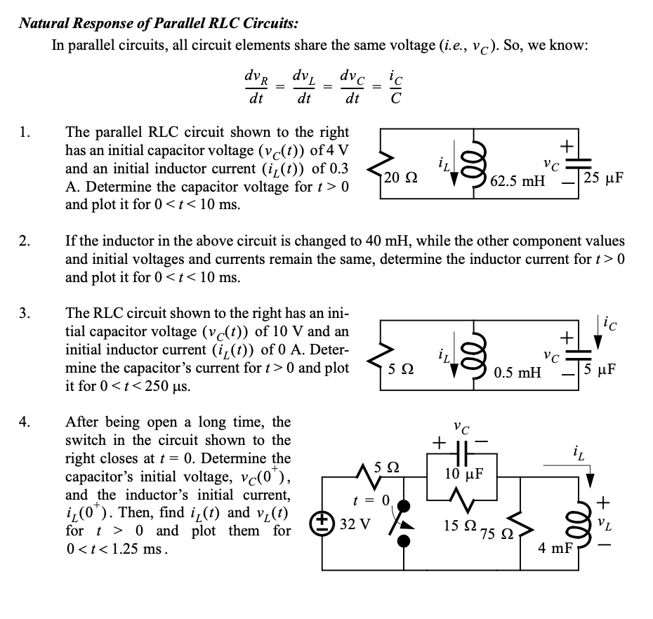 vC dvRdt=dvLdt=dvCdt=iCCThe parallel RLC ﻿circuit | Chegg.com