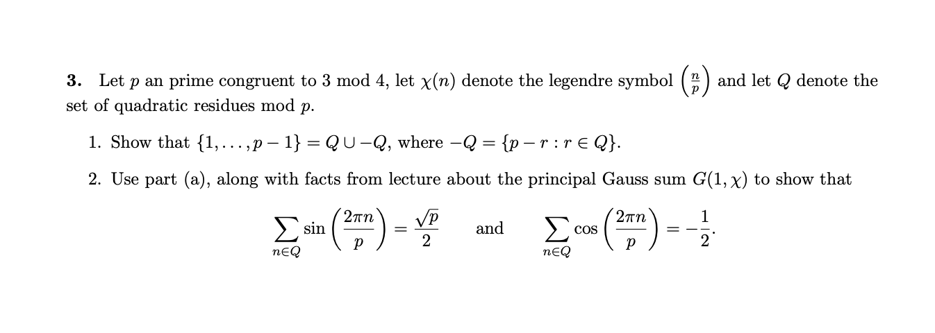 Solved 3. Let p an prime congruent to 3mod4, let χ(n) denote | Chegg.com