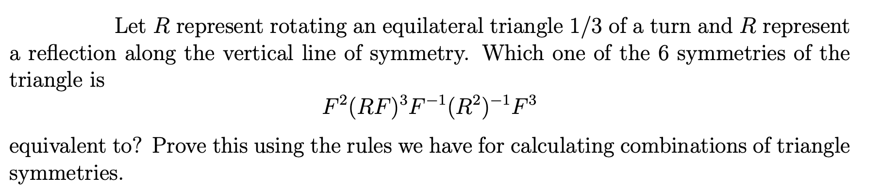 Solved Let R represent rotating an equilateral triangle 1/3 | Chegg.com