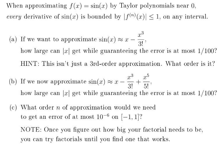 When approximating f(x)=sin(x) by Taylor polynomials | Chegg.com