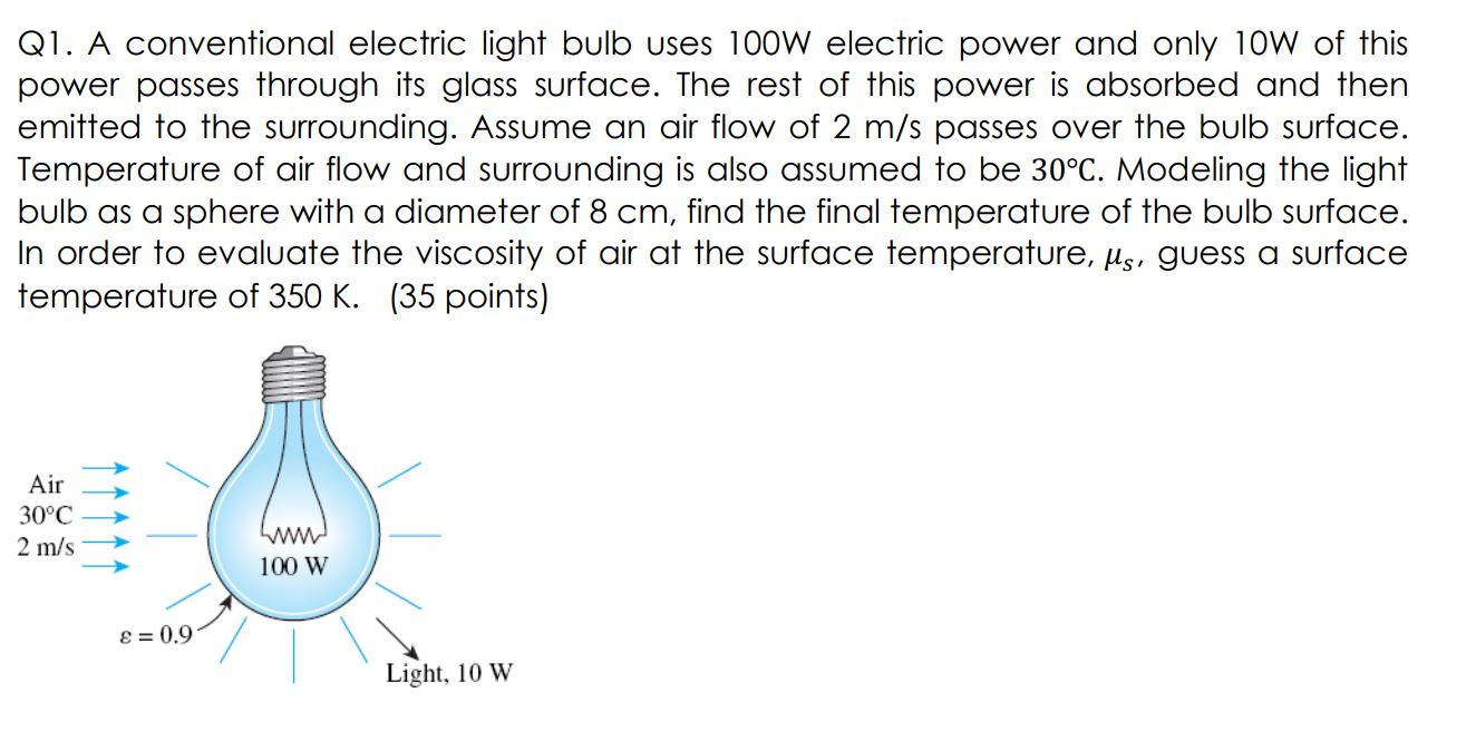 Solved Q1. A conventional electric light bulb uses 100W | Chegg.com