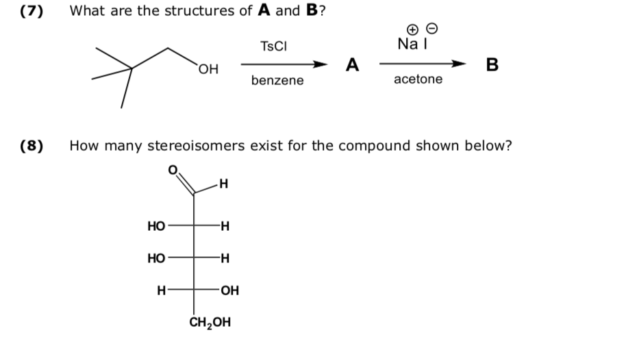 Solved (7) What are the structures of A and B? TsCI Nal OH A | Chegg.com