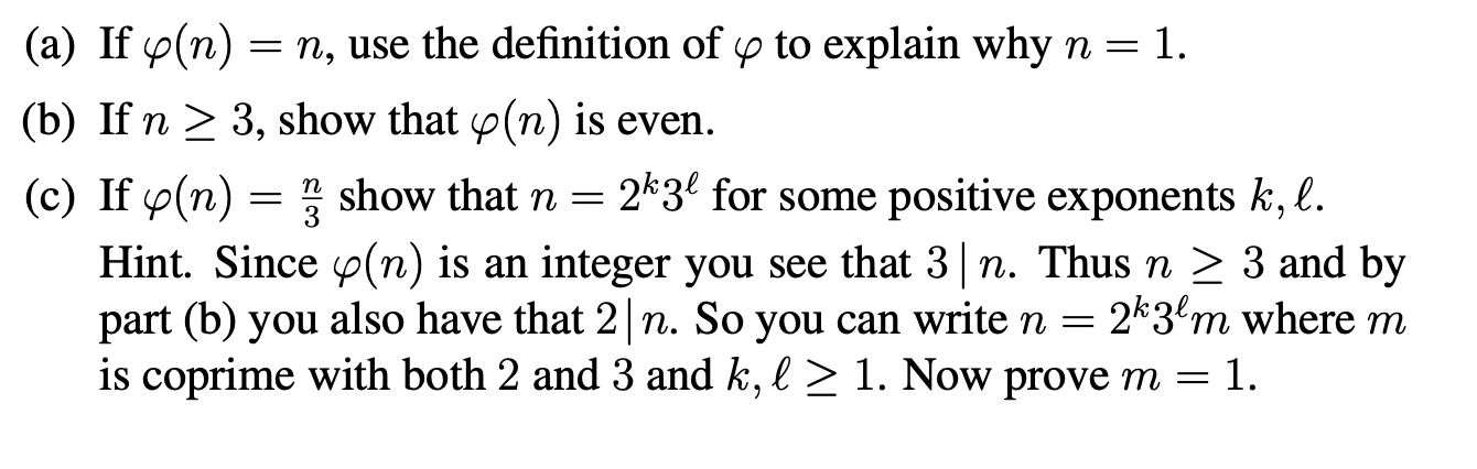 Solved (a) If φ(n)=n, use the definition of φ to explain why | Chegg.com Solved (a) If φ(n)=n, use the definition of φ to explain why | Chegg.com