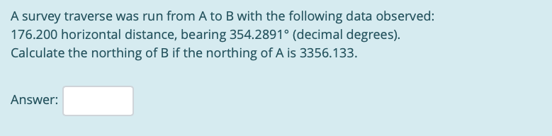 Solved A survey traverse was run from A to B with the | Chegg.com