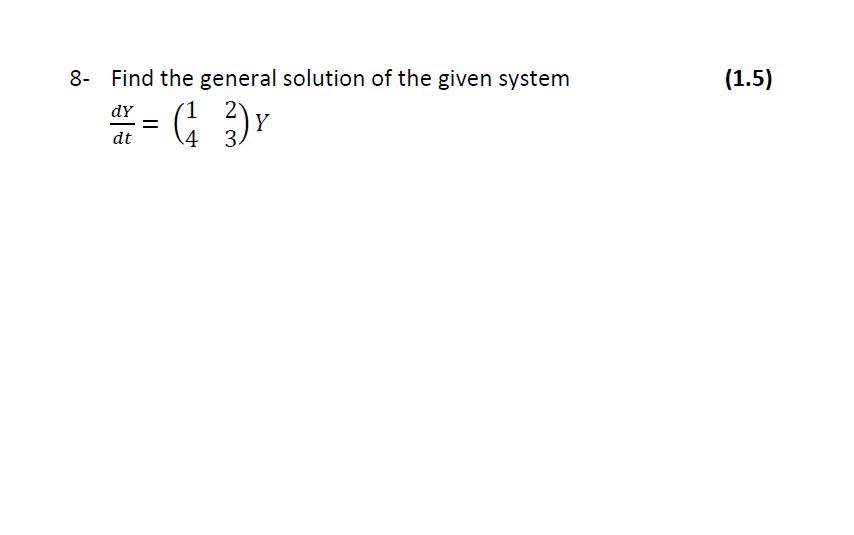 Solved 3- Find the general solution of the given system | Chegg.com