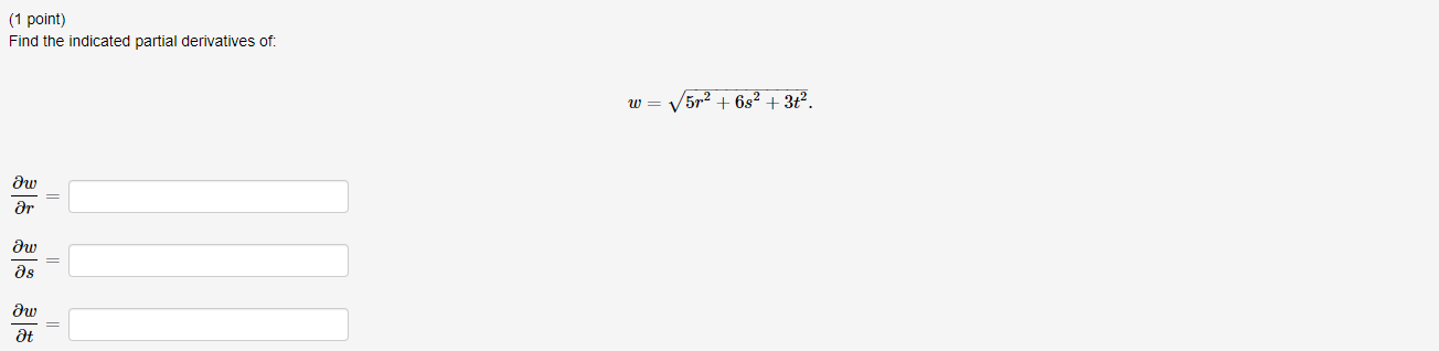 Solved (1 point) Find the indicated partial derivatives of: | Chegg.com