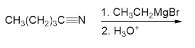 Solved CH3(CH2)2C=N 1. CH3CH MgBr 2. H30* 2. The following | Chegg.com