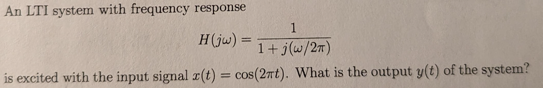 Solved An LTI system with frequency response | Chegg.com