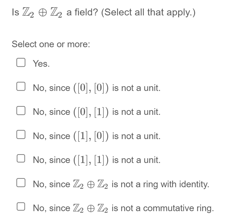 Solved Is Z2⊕Z2 a field? (Select all that apply.) Select one | Chegg.com