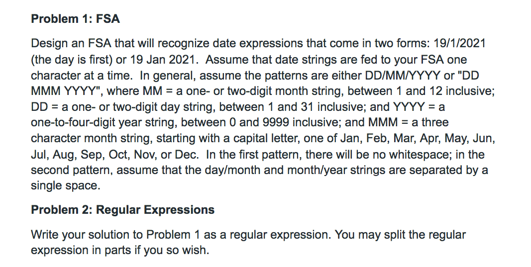 Solved Problem 1: FSA Design an FSA that will recognize date | Chegg.com