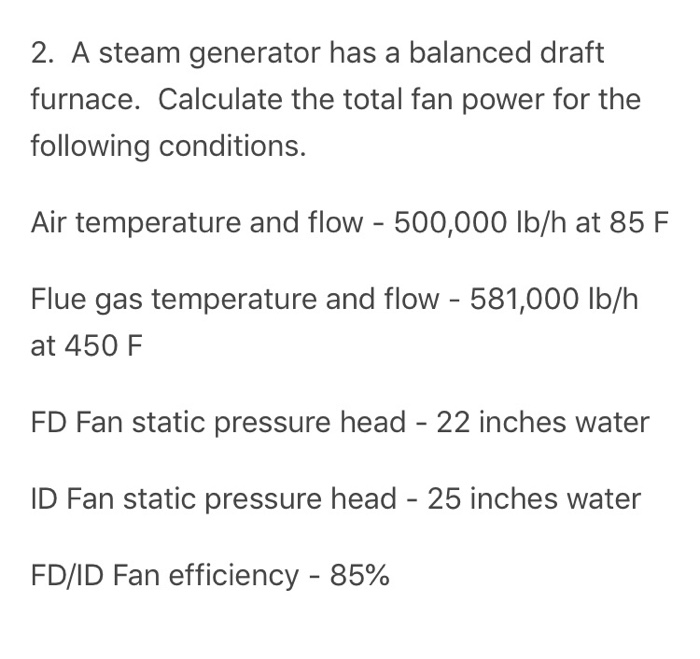 Solved 2. A steam generator has a balanced draft furnace. | Chegg.com