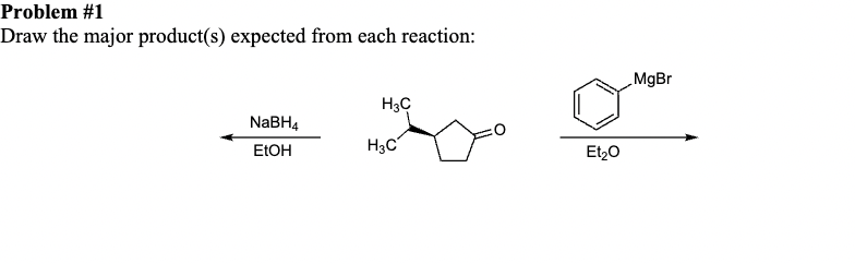 Solved Problem #1Draw the major product(s) ﻿expected from | Chegg.com