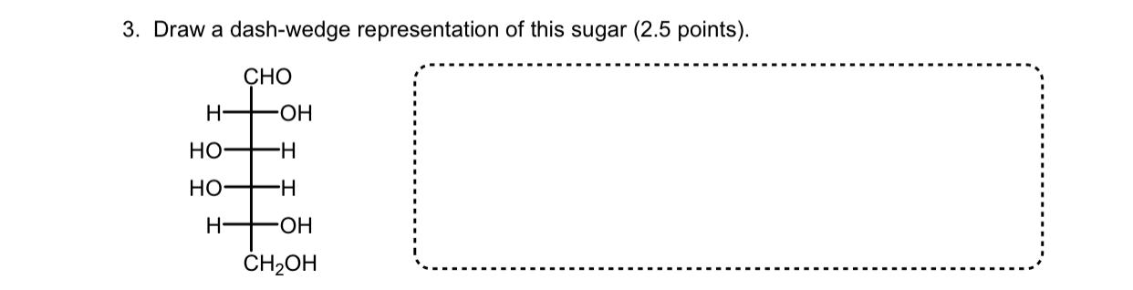 Solved 3. Draw a dash-wedge representation of this sugar | Chegg.com