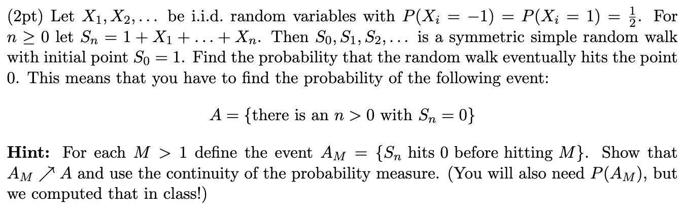 2pt) Let X1, X2, ... be i.i.d. random | Chegg.com
