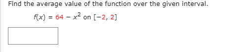 Solved Find the average value of the function over the given | Chegg.com