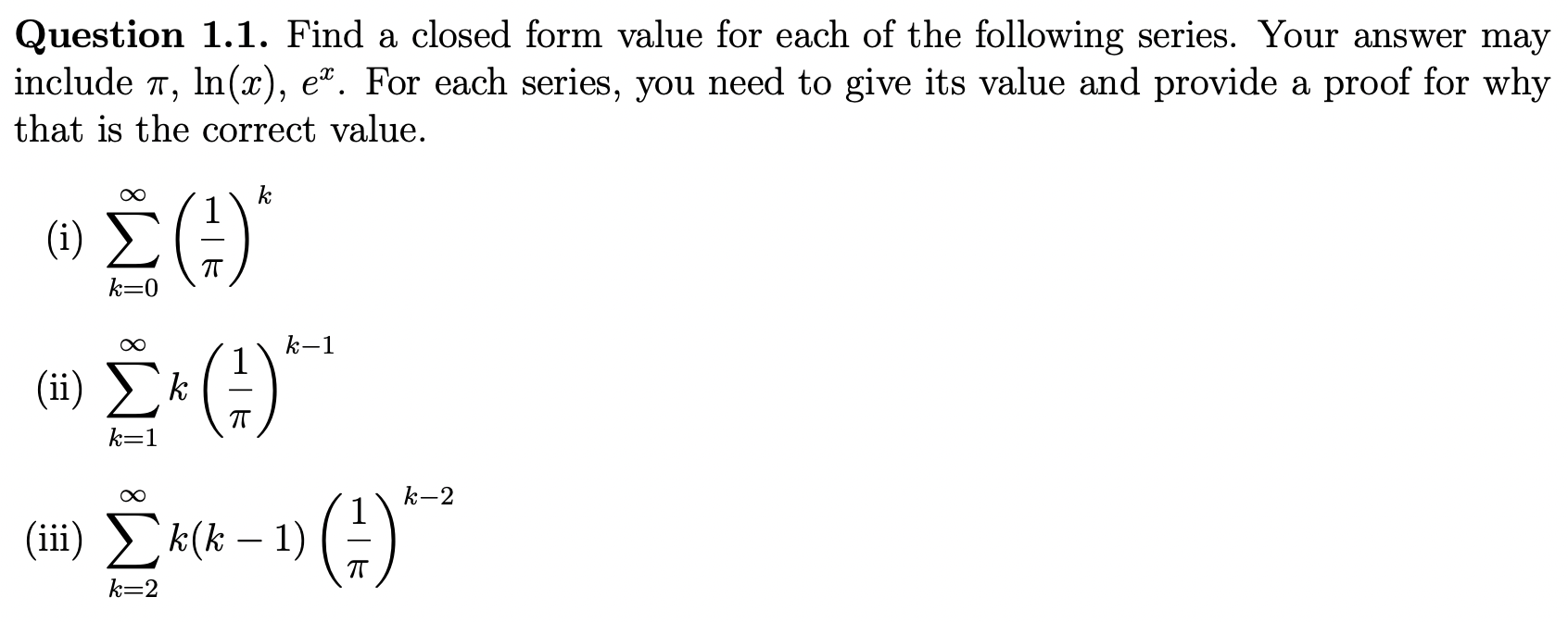 Solved Question 1.1. Find a closed form value for each of | Chegg.com