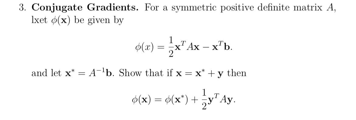 Solved 3. Conjugate Gradients. For a symmetric positive | Chegg.com