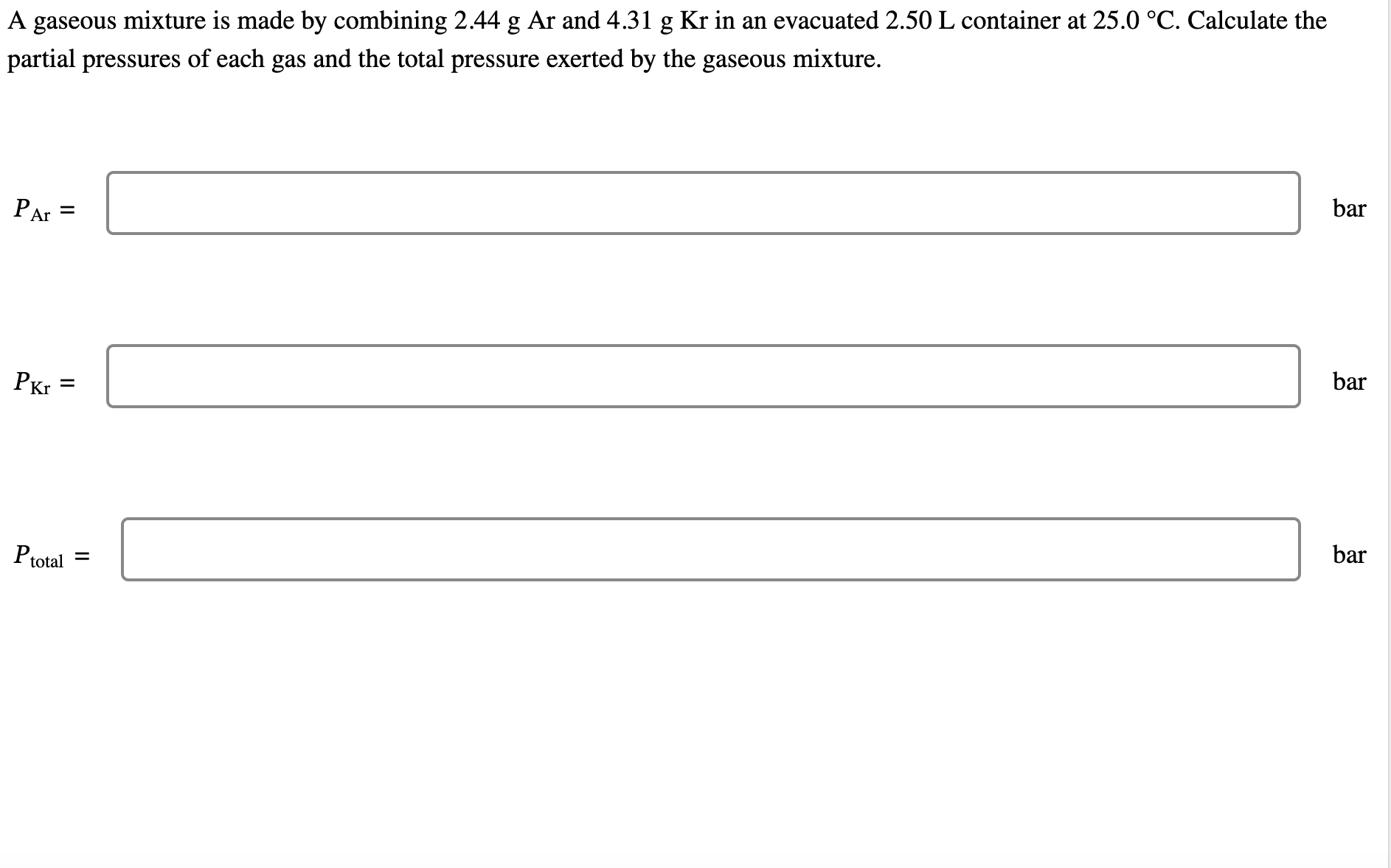 Solved A gaseous mixture is made by combining 2.44 gAr and | Chegg.com