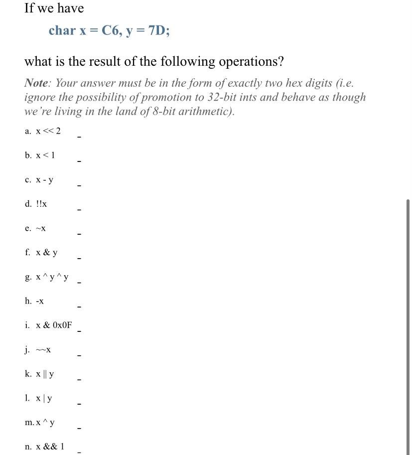 Solved If we have char x = C6, y = 7D; what is the result of | Chegg.com