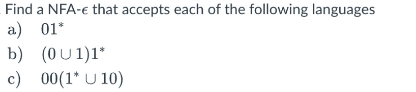 Solved Find a NFA- ϵ that accepts each of the following | Chegg.com