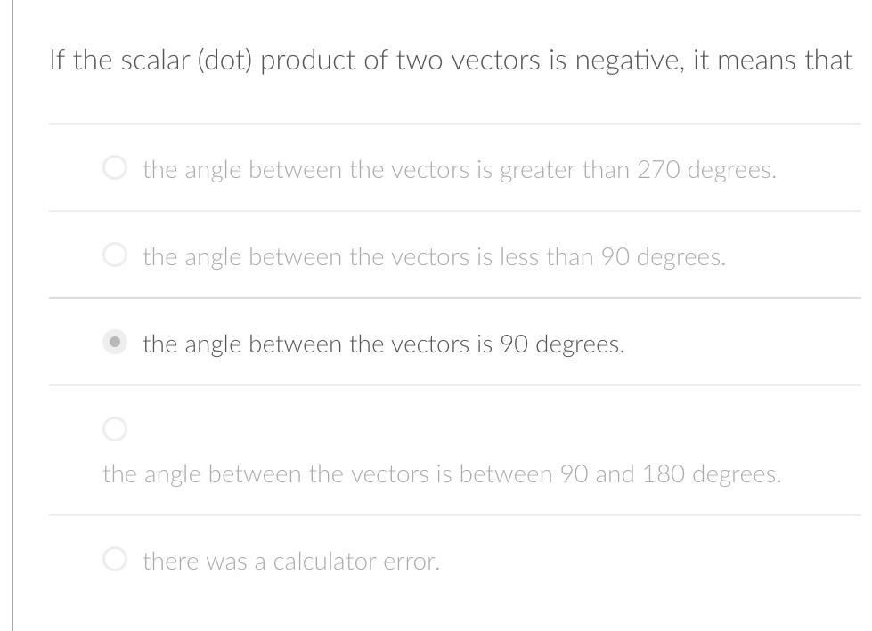 Solved If the scalar (dot) product of two vectors is | Chegg.com